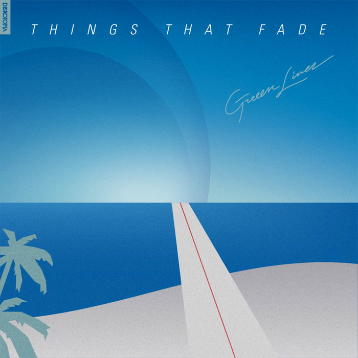 Things That Fade | Greeen Linez