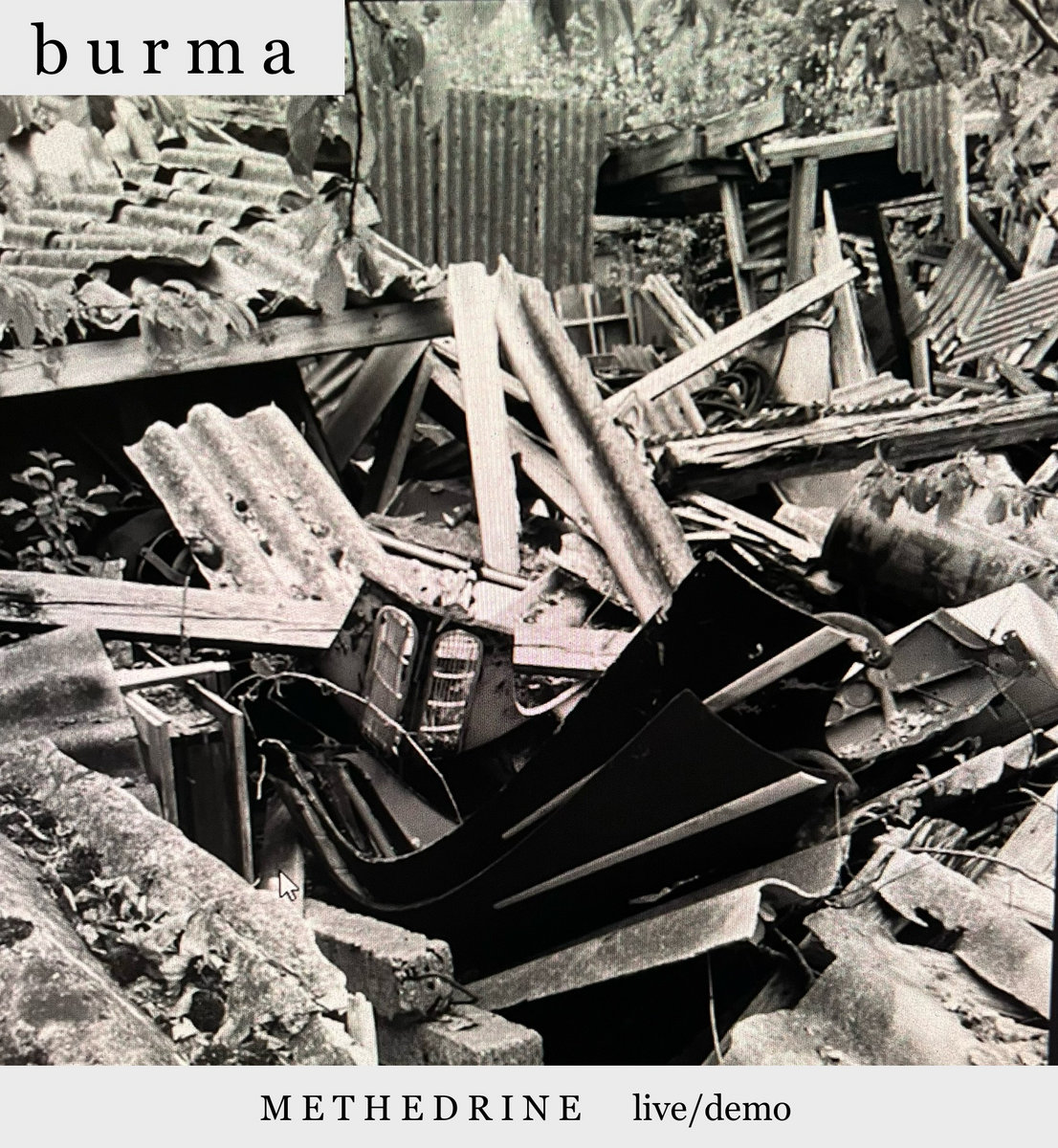 Methedrine live/demo | burma | B U R M A