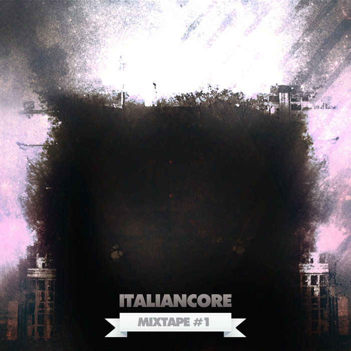 Mixtape #1 | Italiancore
