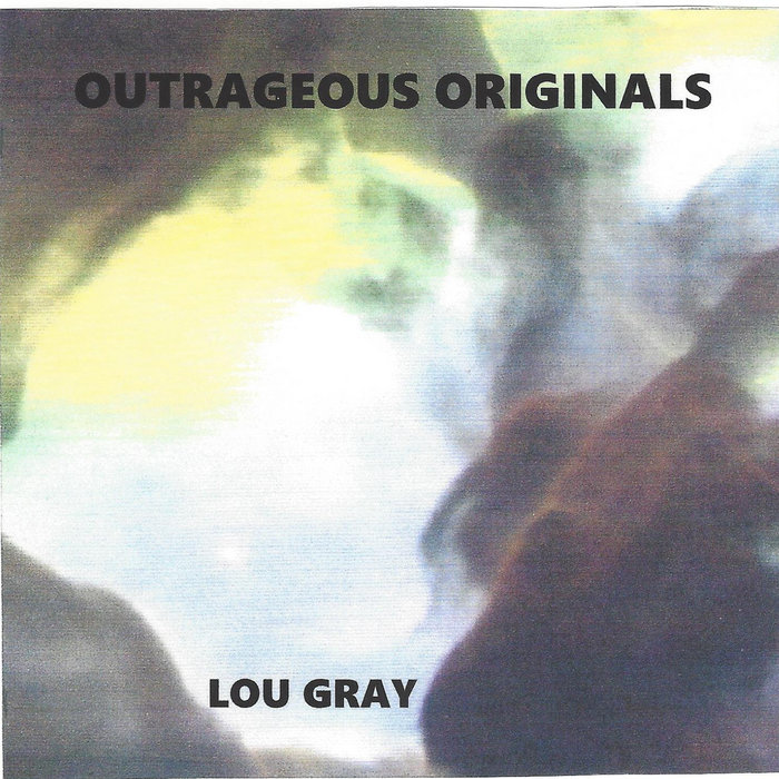 Outrageous Originals | Lou Gray