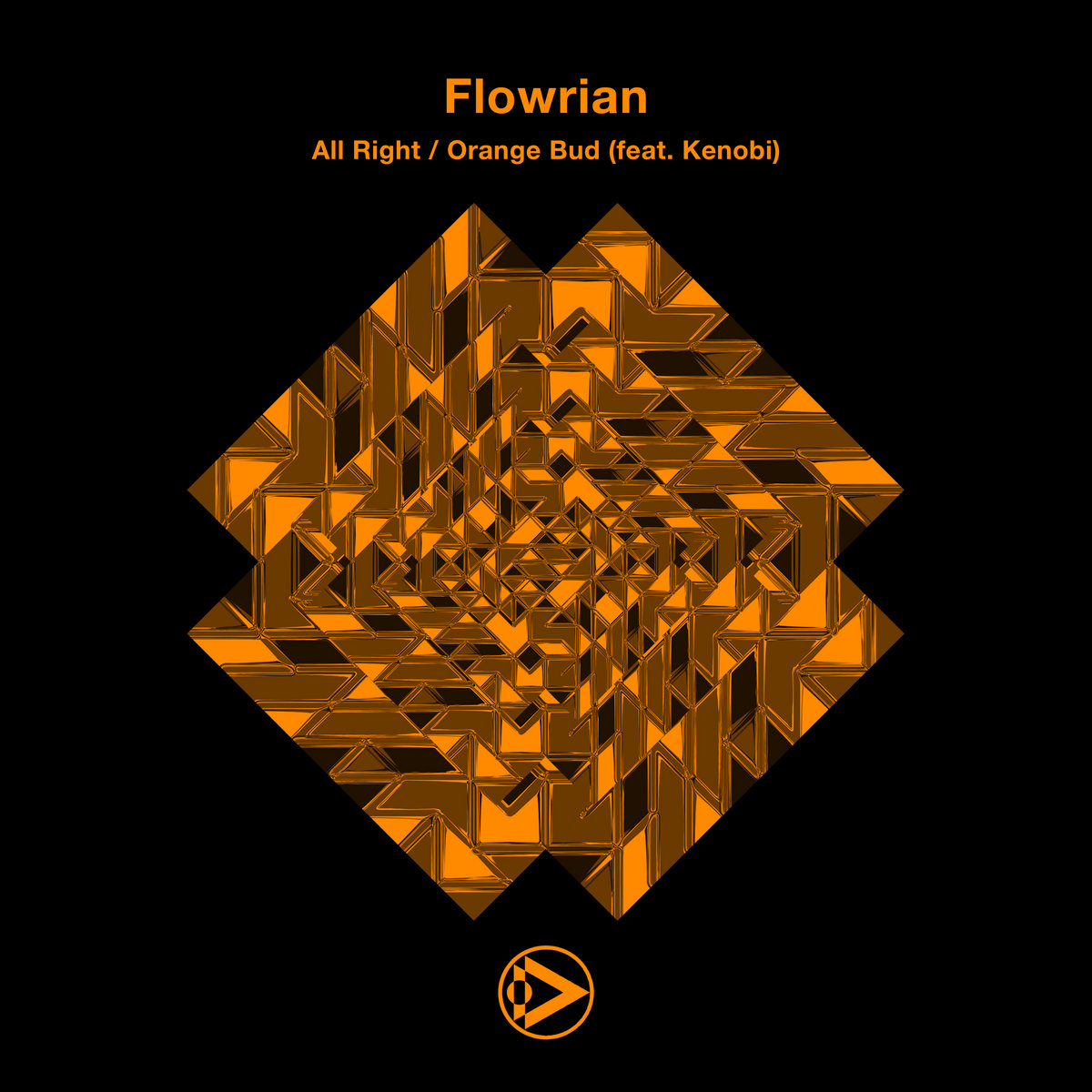 Flowrian - All Right / Orange Bud (feat. Kenobi) [INN121] | Flowrian | Innerground Records