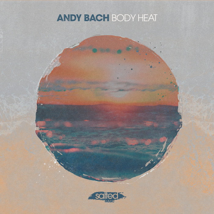 Body Heat | Andy Bach | Salted Music