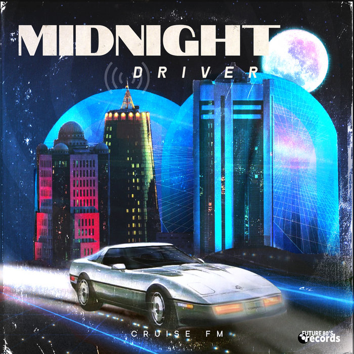 Cruise FM | Midnight Driver