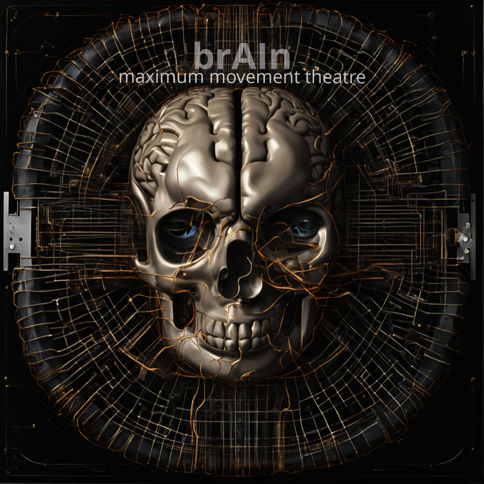 brAIn | maximum movement theatre