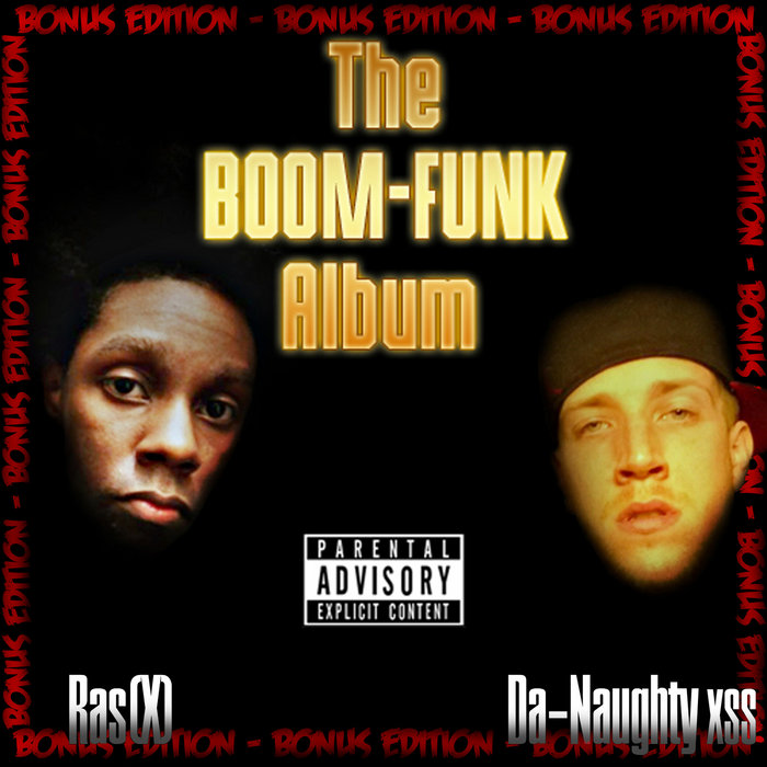 The Boom-Funk Album w/ Da Naughty (Bonus Edition) | Ras (X)