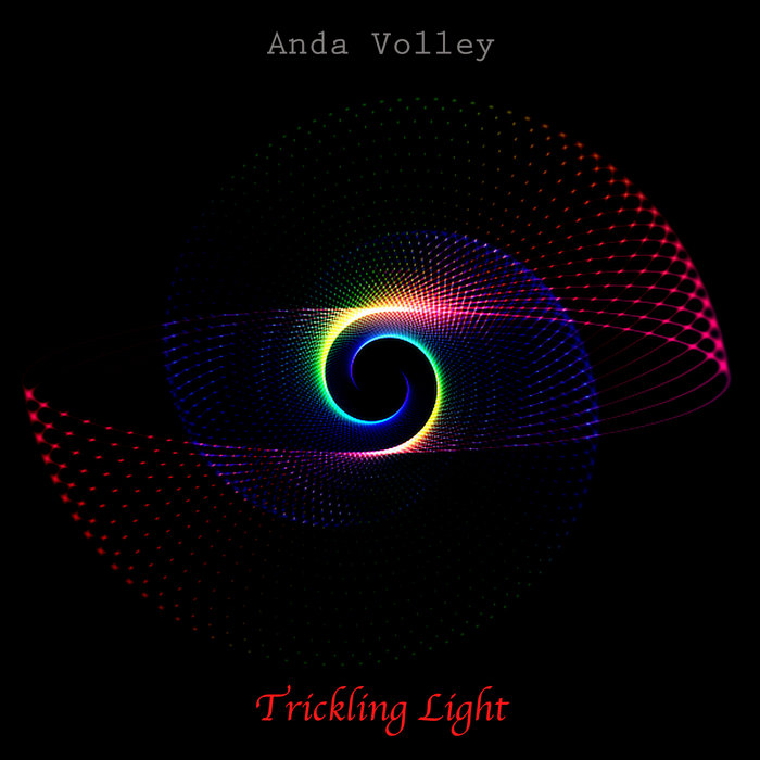 Trickling Light | Anda Volley