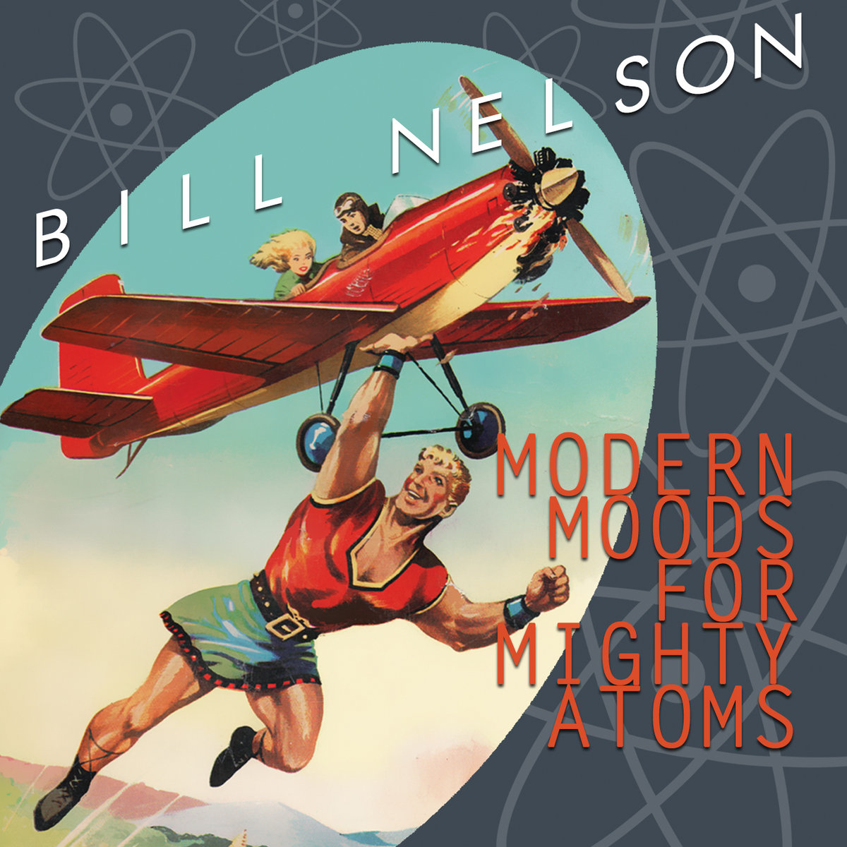 Modern Moods For Mighty Atoms | Bill Nelson