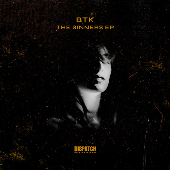 DIS145 - The Sinners EP | BTK | Dispatch Recordings