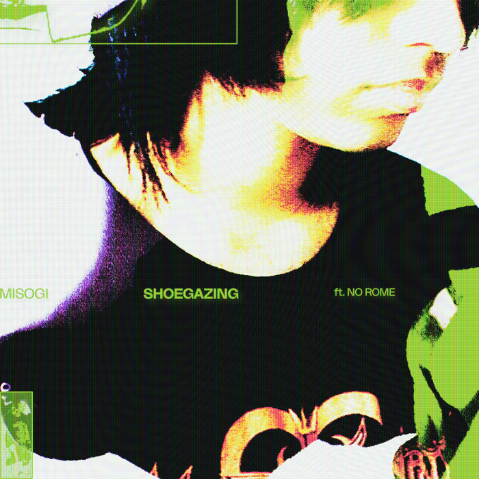 SHOEGAZING (feat. No Rome) | MISOGI