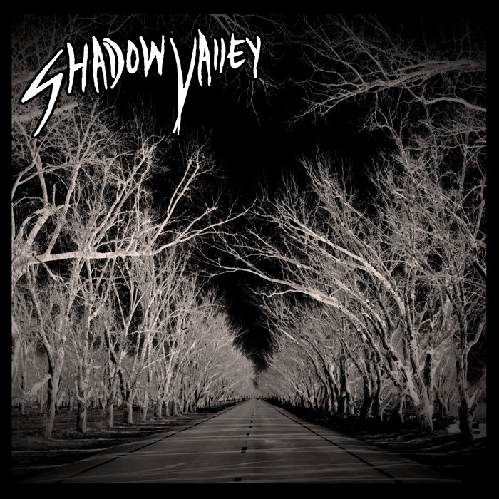 Shadow Valley | Shadow Valley