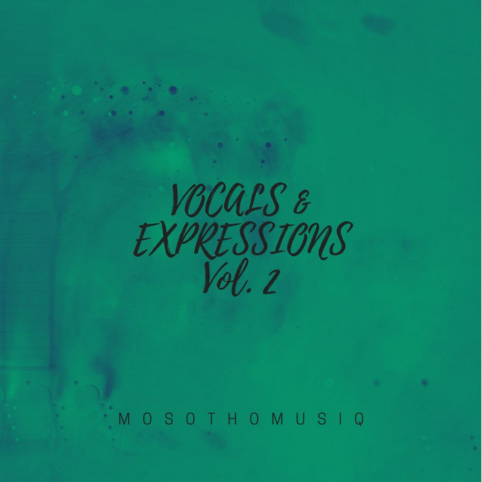 Vocals & Expressions Vol. 2 | MosothoMusiQ