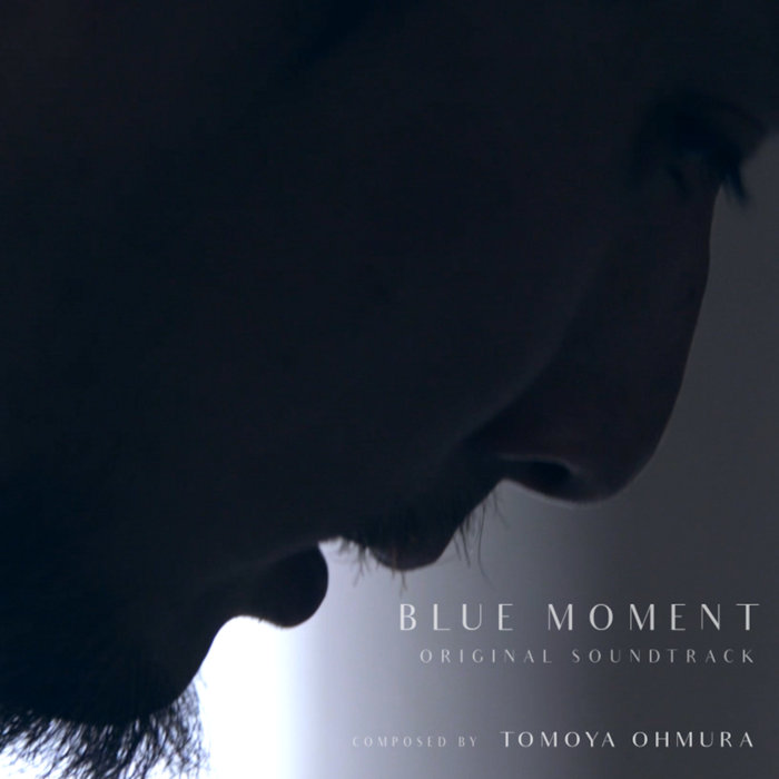Blue Moment (Original Soundtrack) | Tomoya Ohmura
