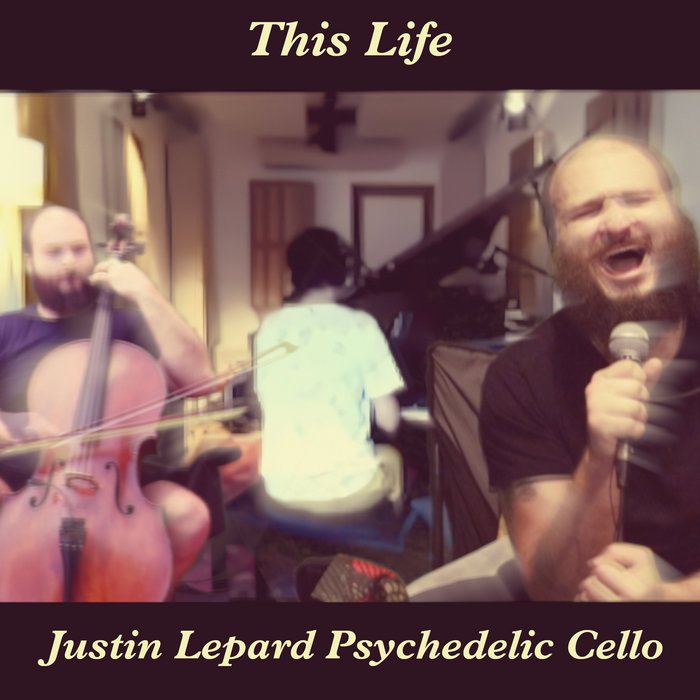 This Life (ballads collection) | Justin Lepard Psychedelic Cello