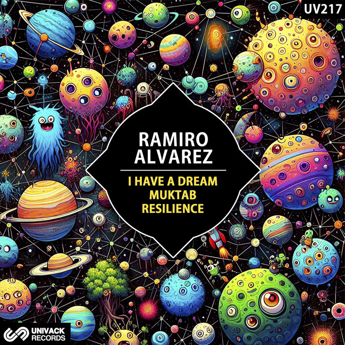 Ramiro Alvarez - I Have A Dream EP [Univack] | Ramiro Alvarez | Univack