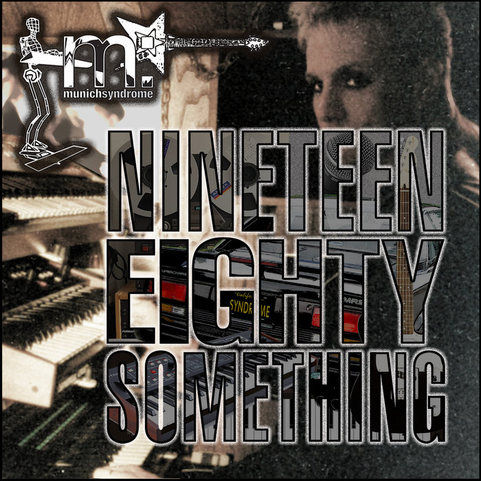 Nineteen Eighty Something EP | Munich Syndrome