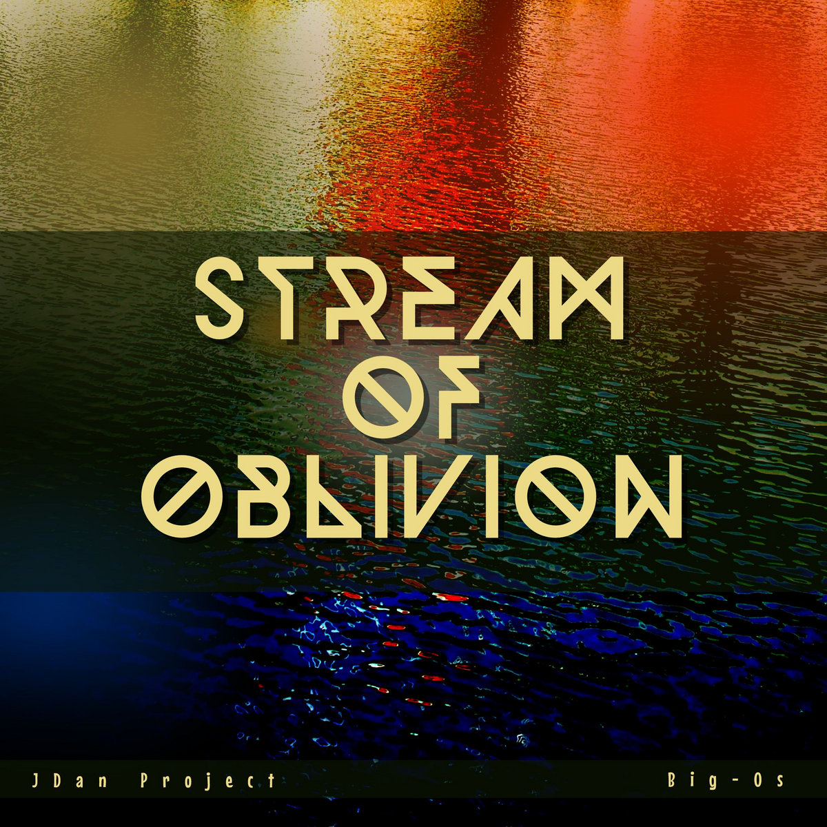 Stream of oblivion | JDan Project & Big-Os
