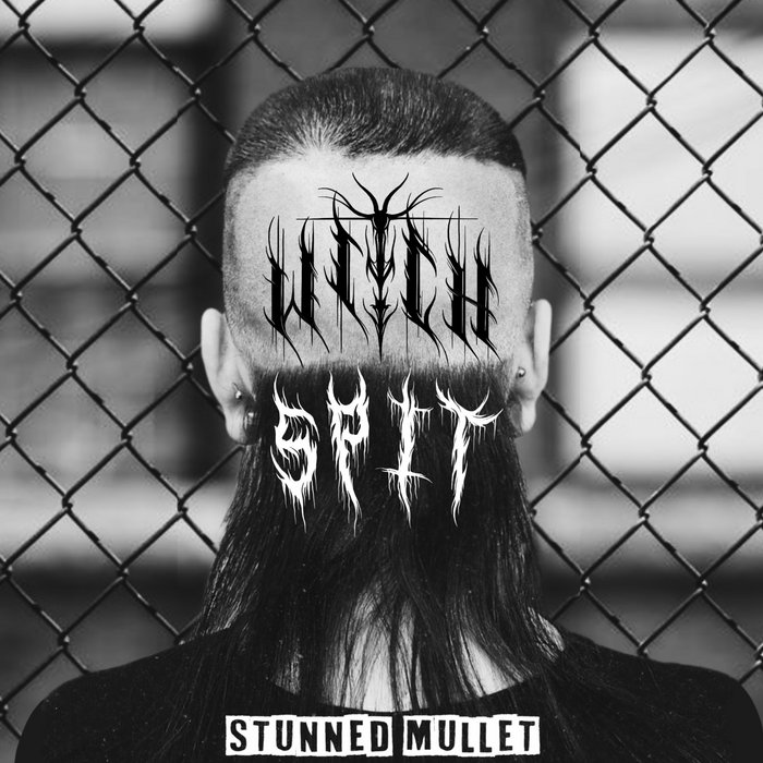 Stunned Mullet | Witch Spit