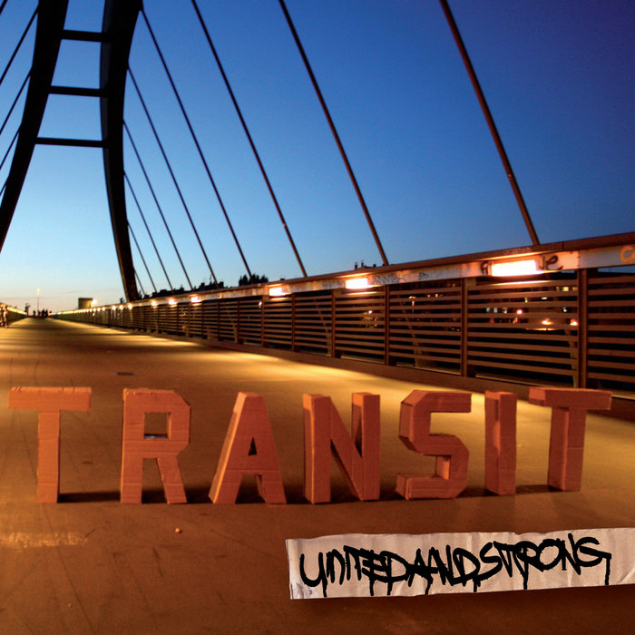 Transit (full length album 2009) | United And Strong