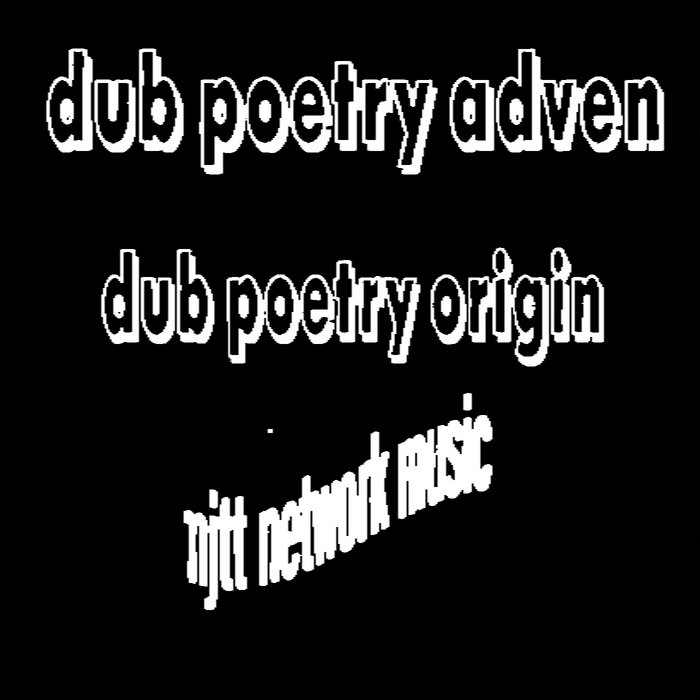 dub poetry adven | dub poetry origin | mittnetworkmusic