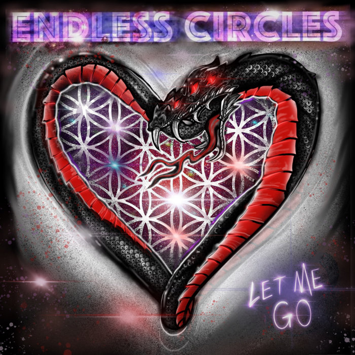Let Me Go | Endless Circles