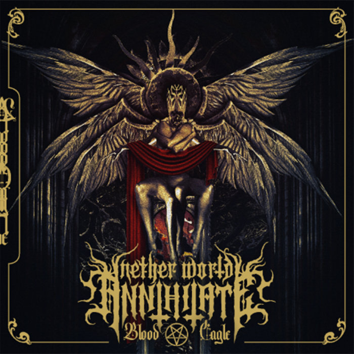 Blood Eagle | 惘世湮灭 Nether world annihilate