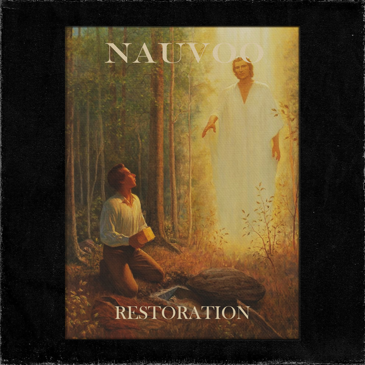 Restoration | Nauvoo