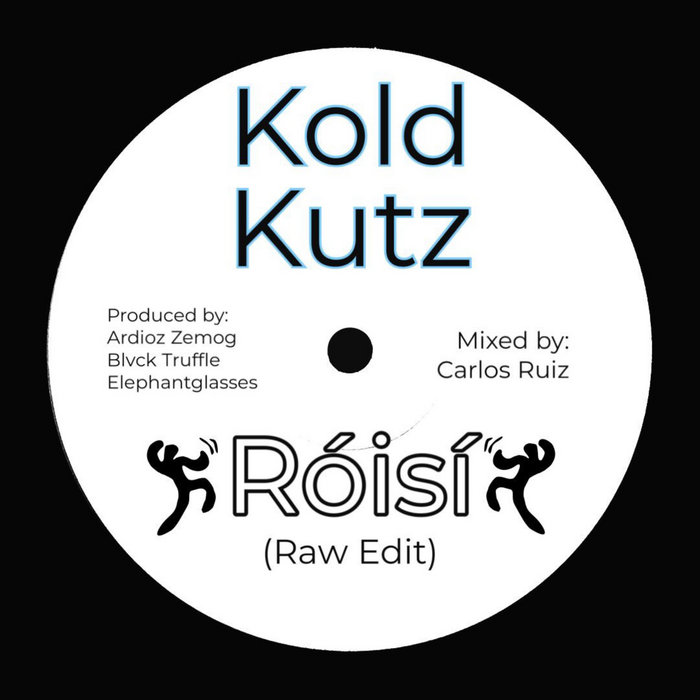 Róisí (Raw Edit) | Kold Kutz