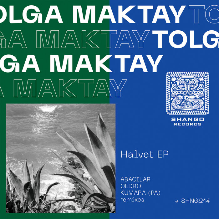 SHNG214 TOLGA MAKTAY-Halvet EP | Tolga Maktay | SHANGO RECORDS