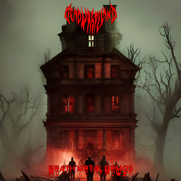 Death Metal Demos | Dead Wasteland