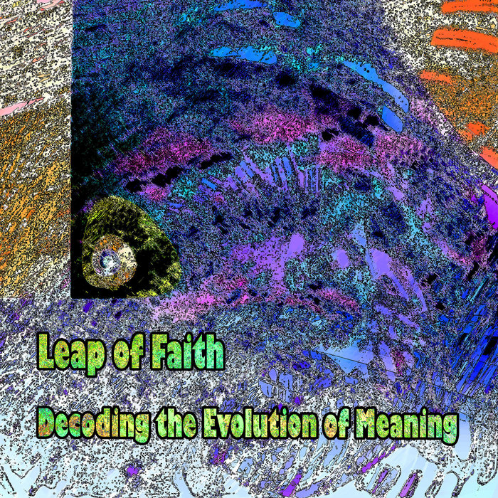 Decoding the Evolution of Meaning | Leap Of Faith