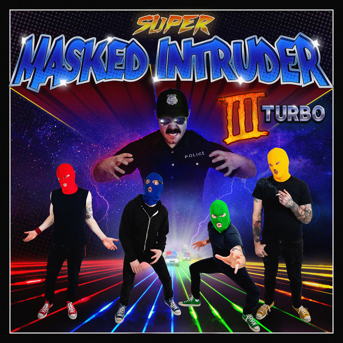 III Turbo | Masked Intruder