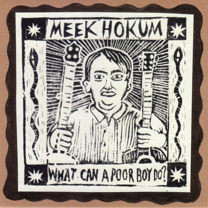 What Can A Poor Boy Do? | Meek Hokum