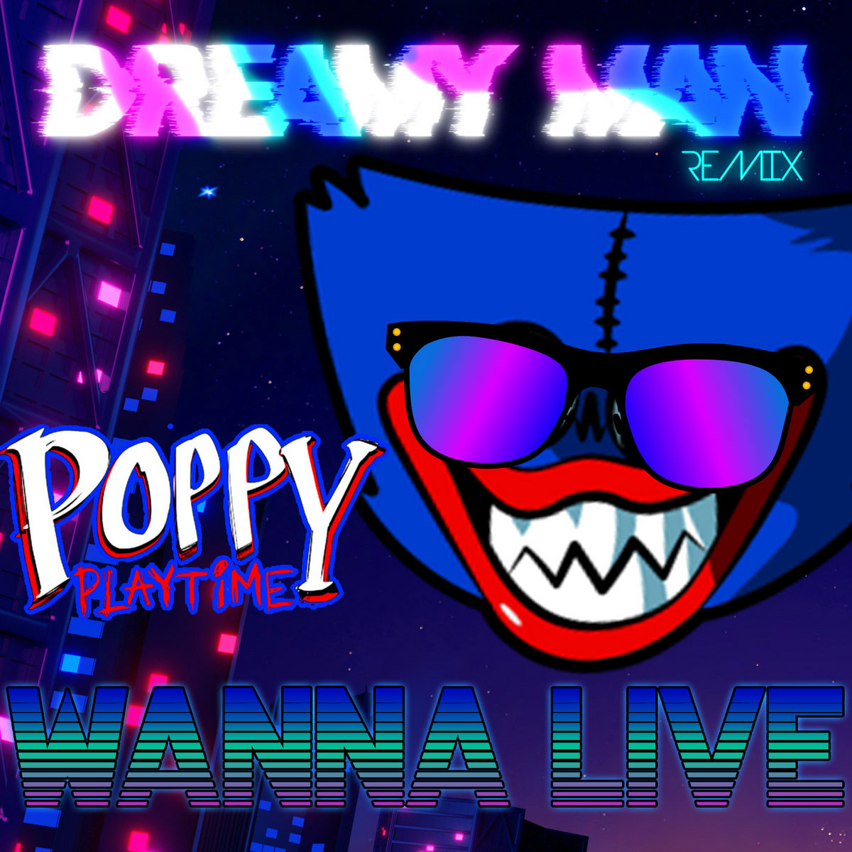 Poppy Playtime - Wanna Live (Dreamy Man Synthwave Remix) | Pixelizer