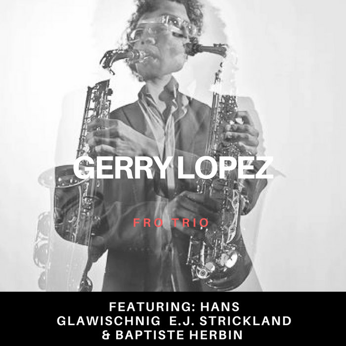 Gerry Lopez & Fro Trio 2018 Edition | Gerry Lopez & FRO TRIO | Gerry Lopez