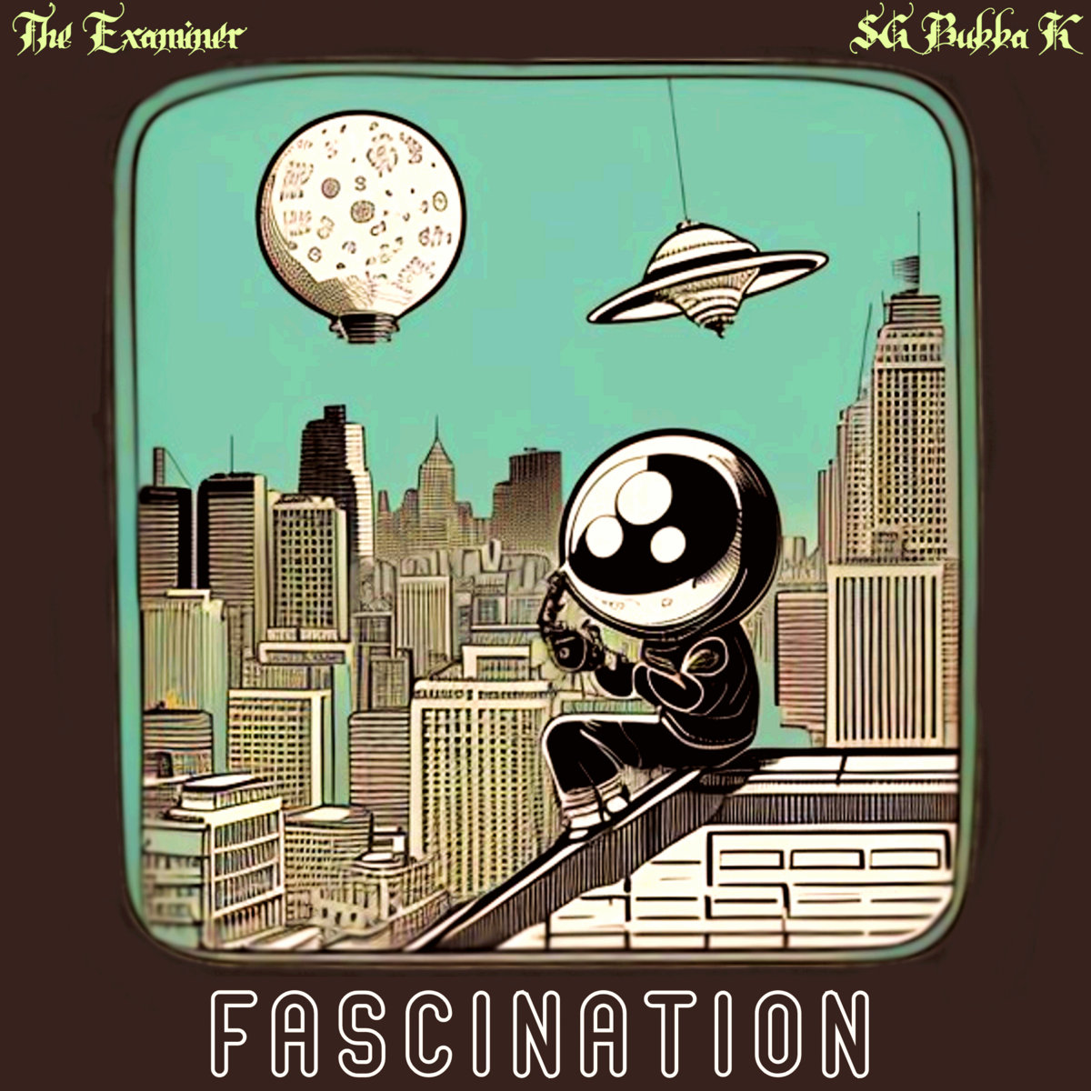 Fascination | The Examiner & SG Bubba K | SG Bubba K