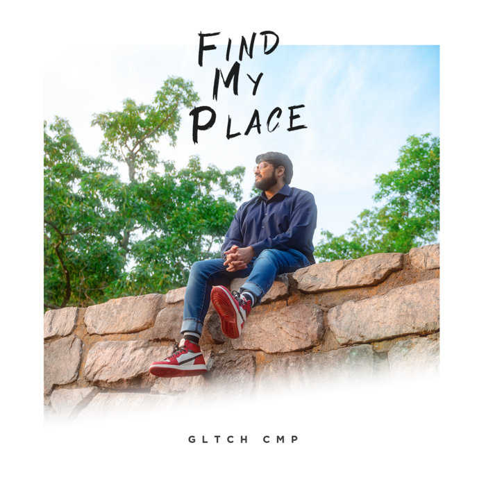 Find My Place (Deluxe Edition) | GLTCH CMP