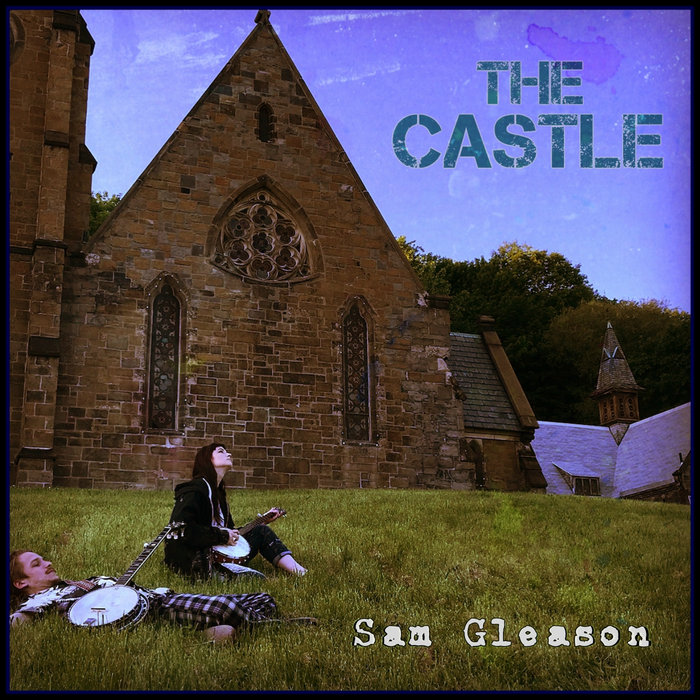 The Castle | Sam Gleason