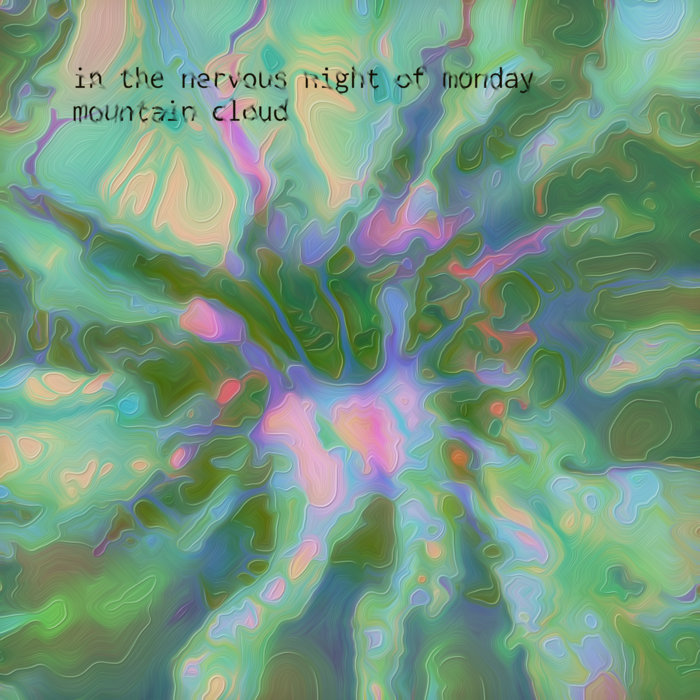 in the nervous night of monday | mountain cloud