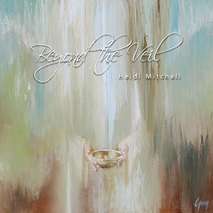 Beyond the Veil | Heidi Mitchell