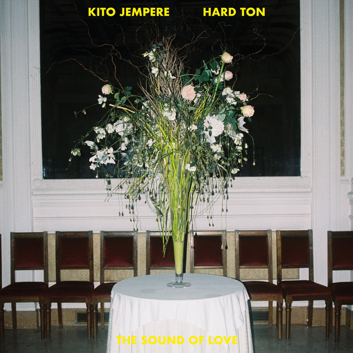 The Sound Of Love ft. Hard Ton | Kito Jempere