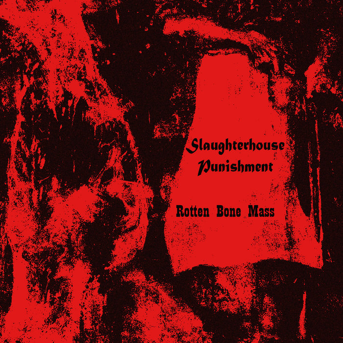 Rotten Bone Mass | Slaughterhouse Punishment | Fatal Noise Action