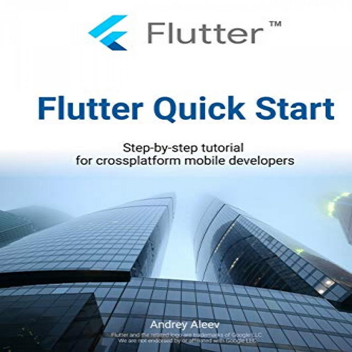 [View] EPUB KINDLE PDF EBOOK Flutter Quick Start: Step-by-step tutorial for crossplatform mobile ...