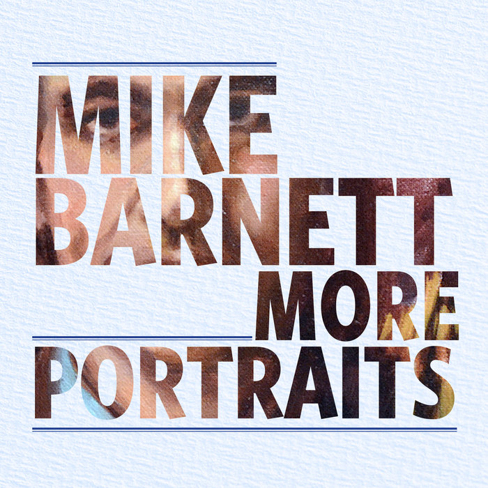 More Portraits – EP | Mike Barnett