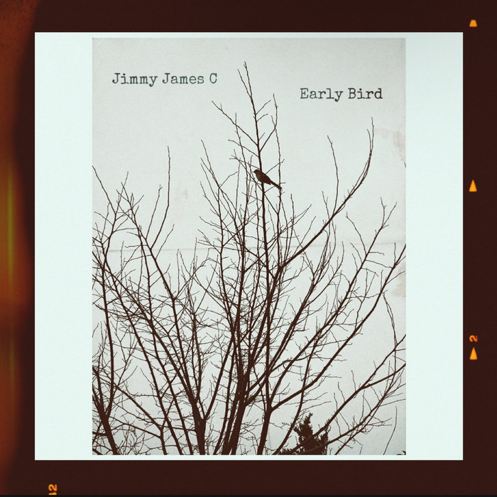 Early Bird | Jimmy James C