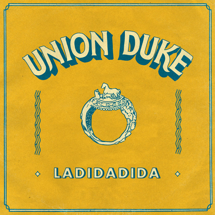 Ladidadida | Union Duke