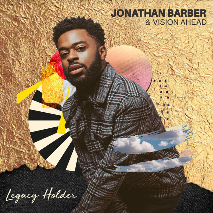 Legacy Holder | Jonathan Barber & Vision Ahead | Jonathan Barber