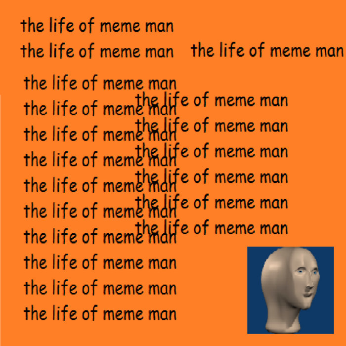 The life of meme man | YUNG MΣMΣ
