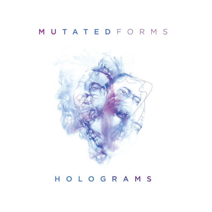 Holograms | Mutated Forms