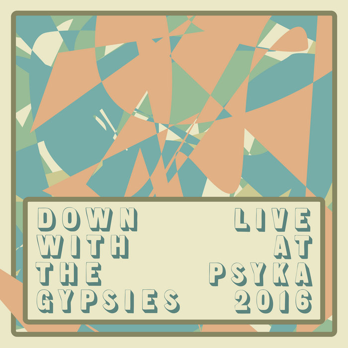 Live at Psyka Festival | Down with the Gypsies