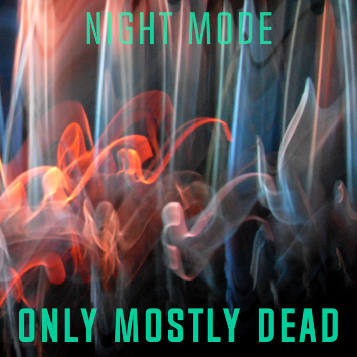 Only Mostly Dead | Night Mode